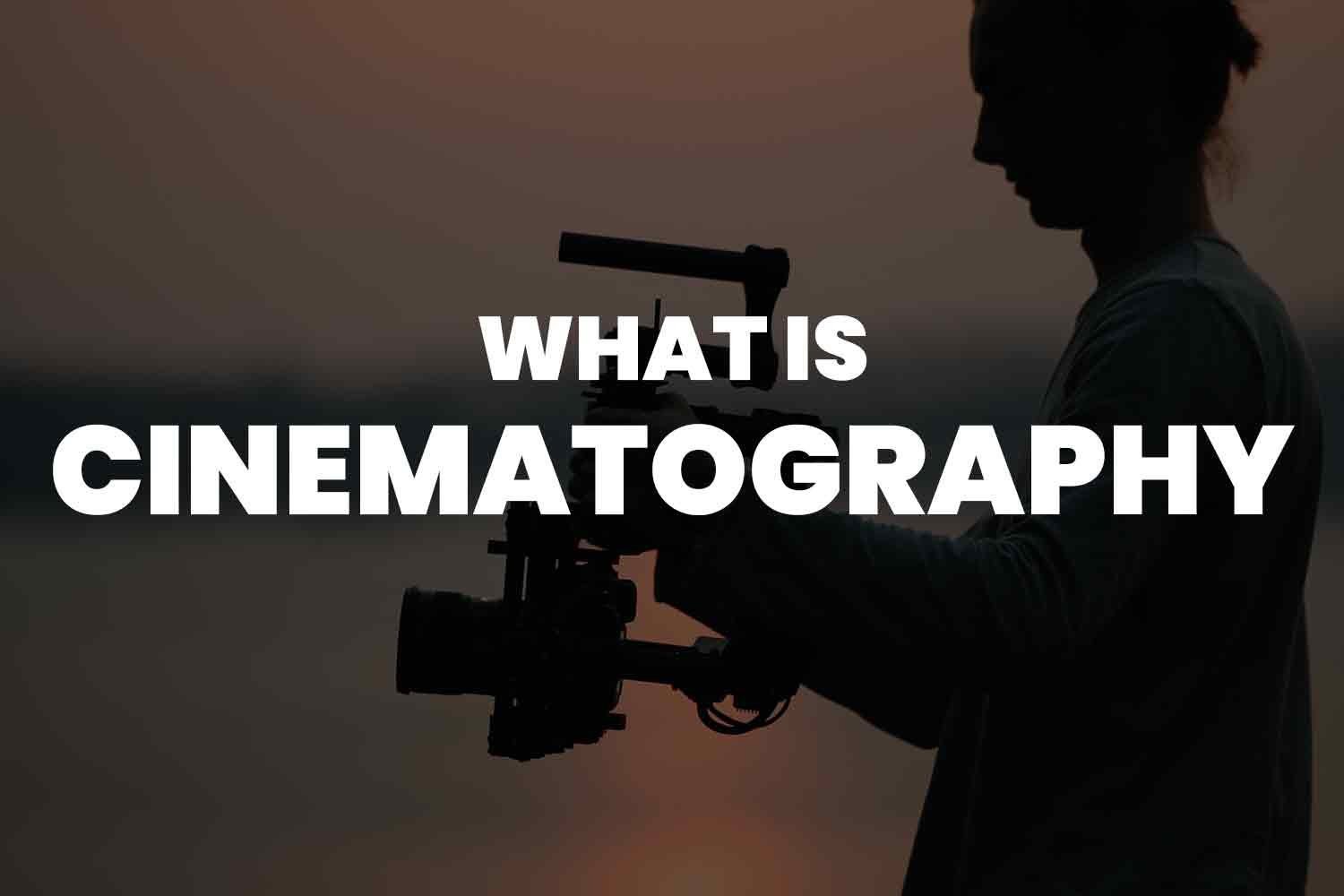 Cinematography: Techniques, Tools, and Creative Insights